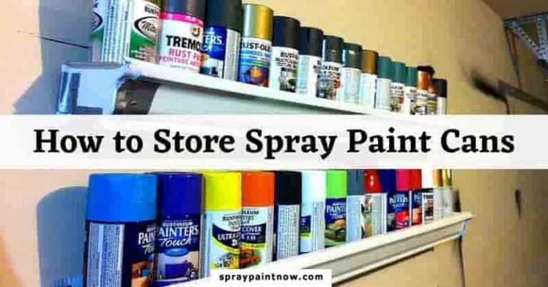 How to Store Spray Paint Cans Safely and Properly - Spray Paint Now