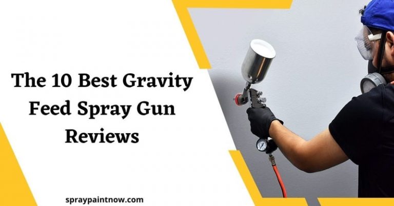 Find The 10 Best Gravity Feed Spray Guns of 2025 - Spray Paint Now